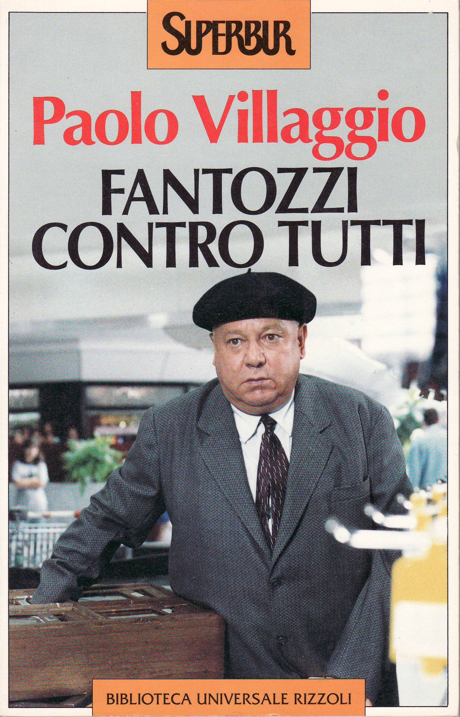 Fantozzi contro tutti - Paolo Villaggio - 16 recensioni - Rizzoli ...