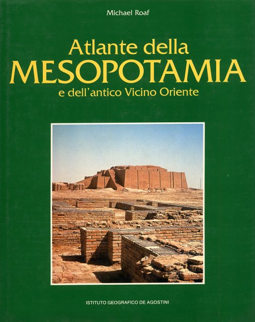 Atlante della Mesopotamia e dell'antico Vicino Oriente - Michael Roaf ...