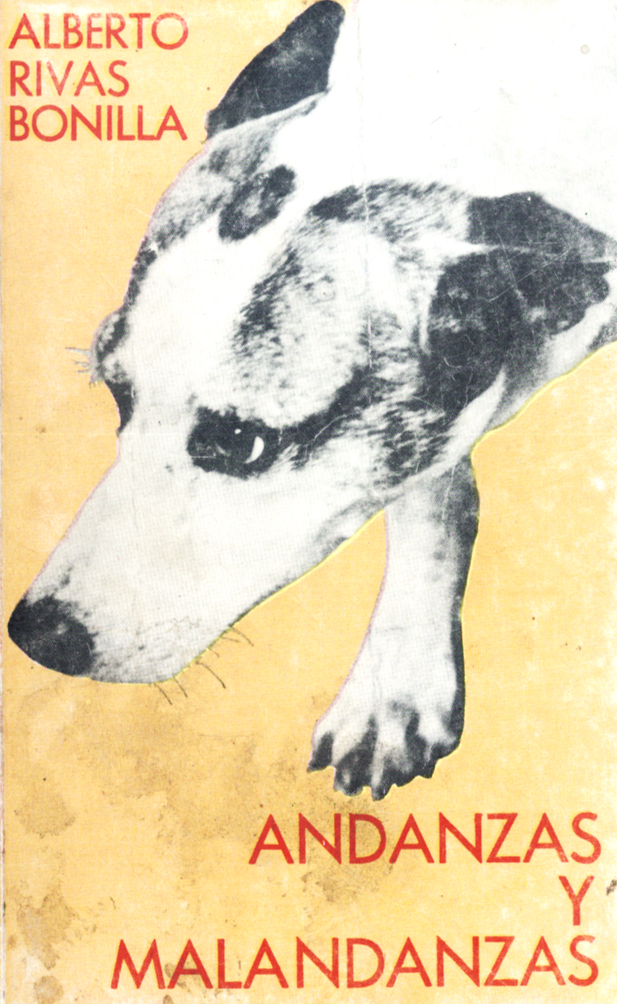 Andanzas y malandanzas - Alberto Rivas Bonilla - Anobii