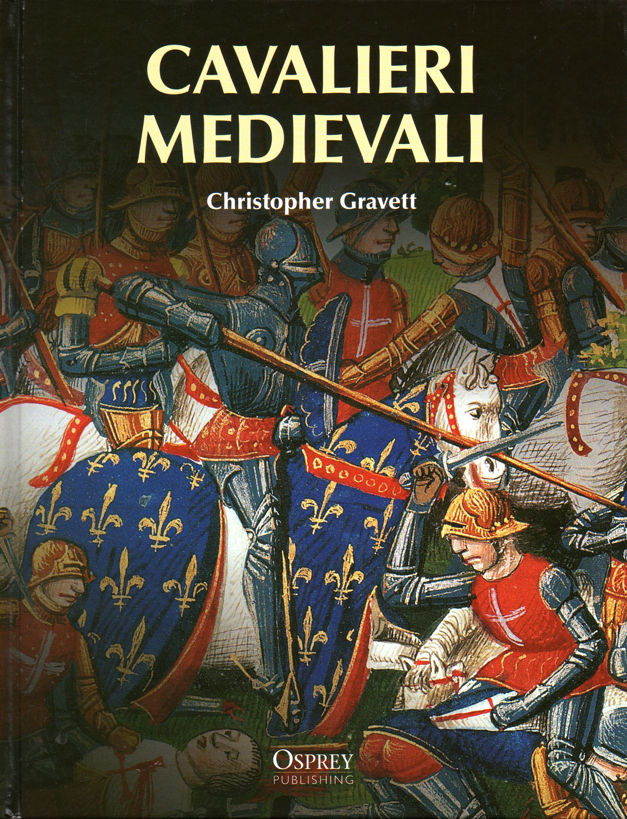 Cavalieri medievali - Christopher Gravett - Anobii